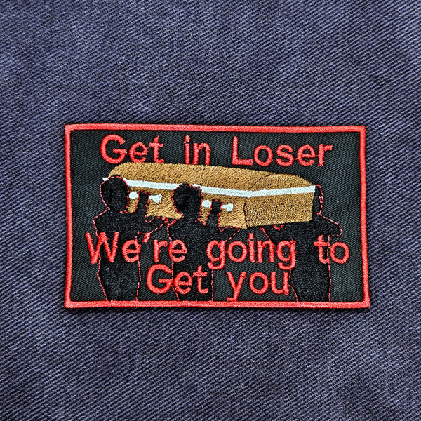 Get in Loser Casket Patch - Junkyard Witch