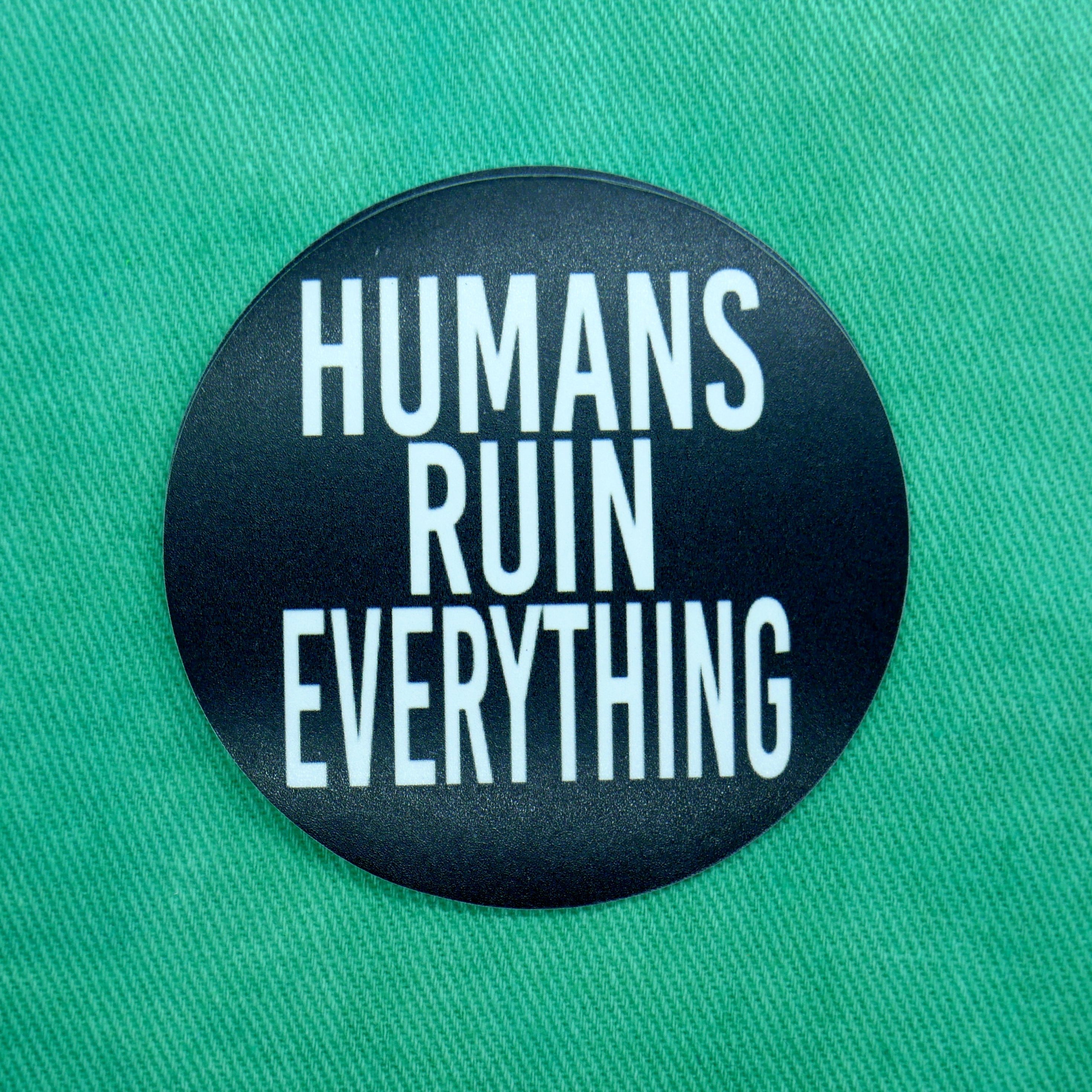 Humans Ruin Everything Sticker – Junkyard Witch